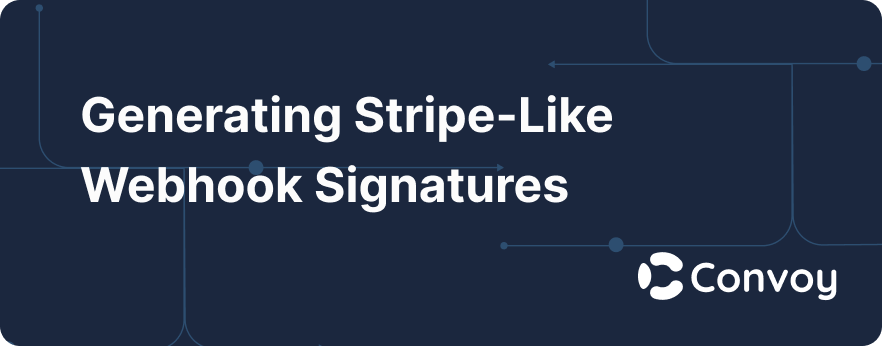 Generating Stripe-like Webhook Signatures Generating Stripe-like Webhook Signatures